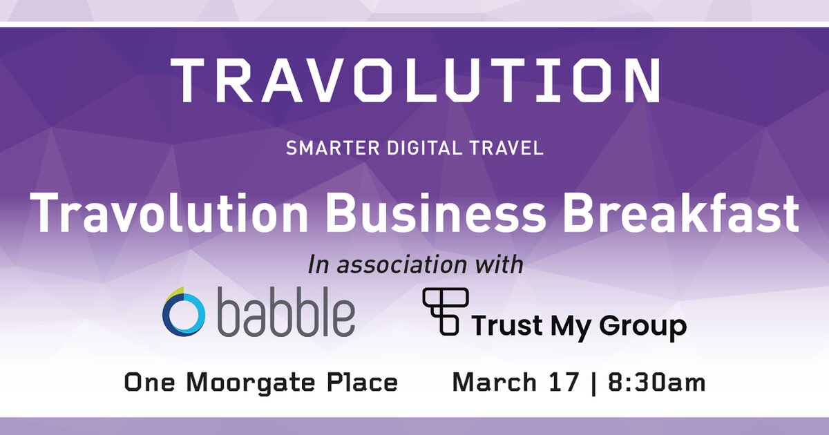 Travolution Business Breakfast: ‘Modernise... | Travolution